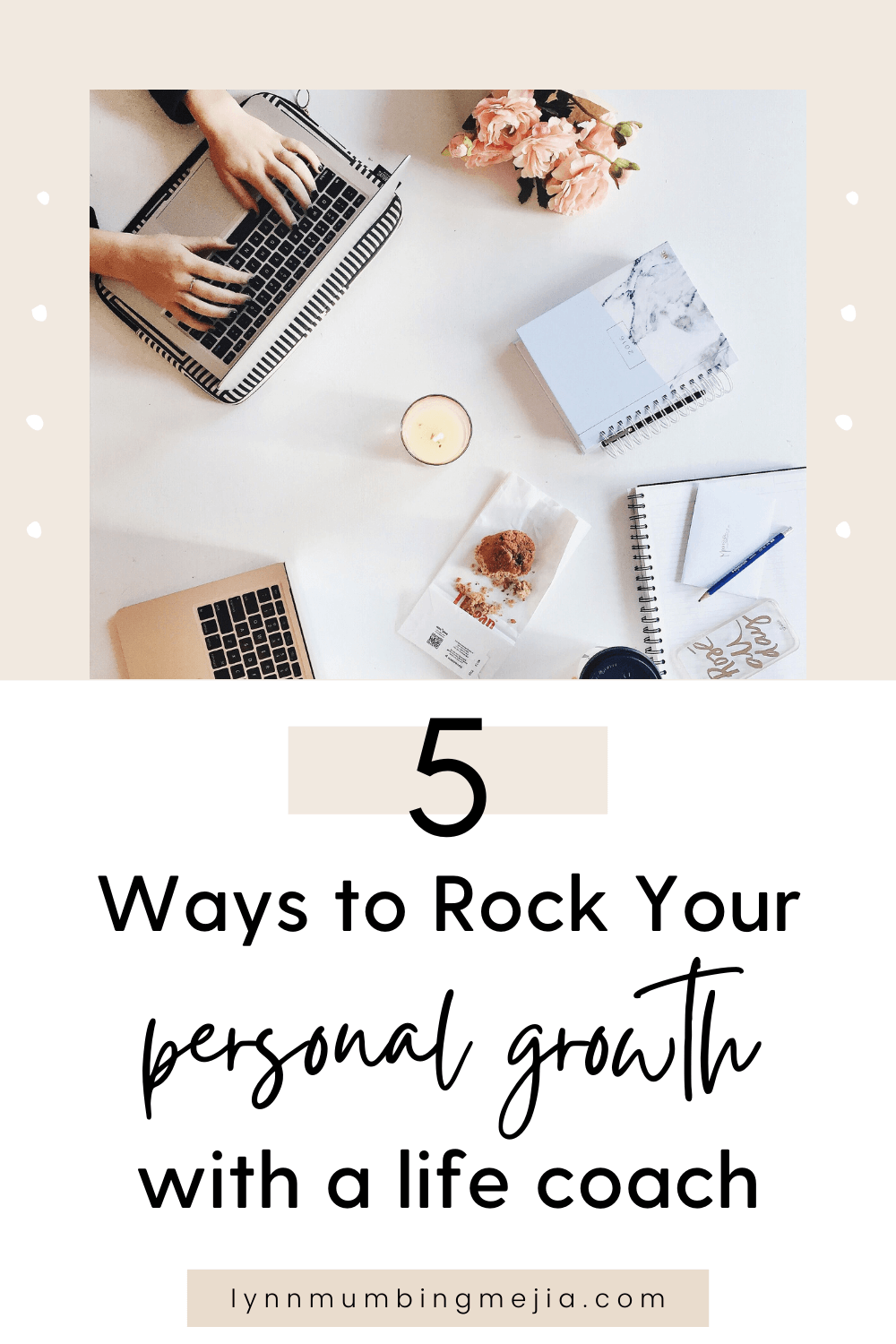 5 Ways To Rock Your Personal Growth with a Life Coach | AD | Lynn ...