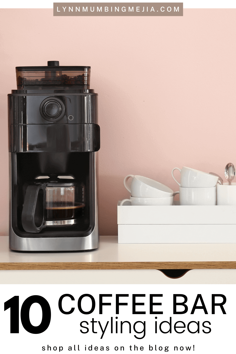 10+ Coffee Bar Styling Ideas | Lynn Mumbing Mejia